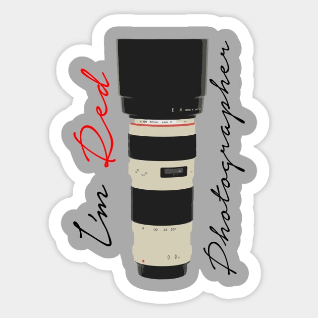 I'm Red Photographer - Canon - Sticker | TeePublic