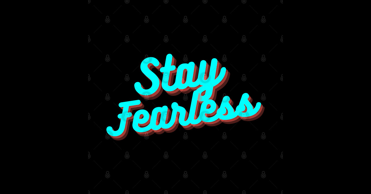 Stay Fearless - Stay Fearless - Sticker | TeePublic