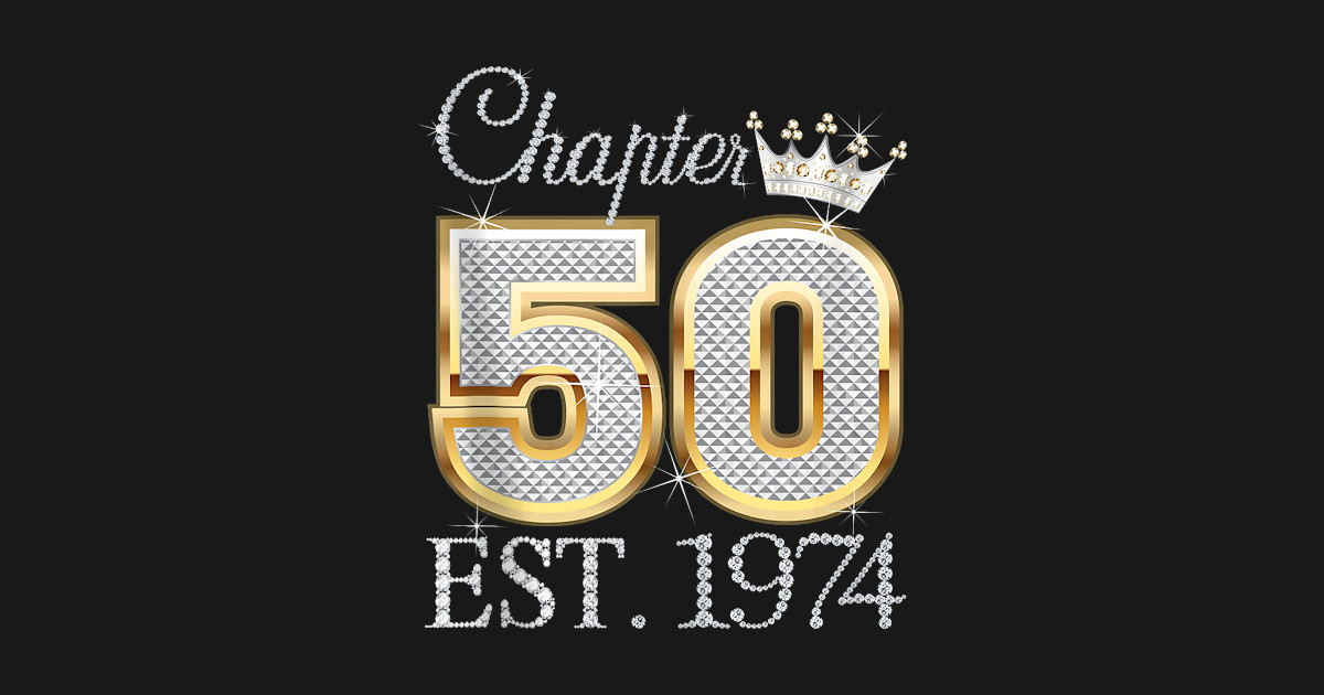 Chapter 50 Est 1974 - Chapter - T-Shirt | TeePublic