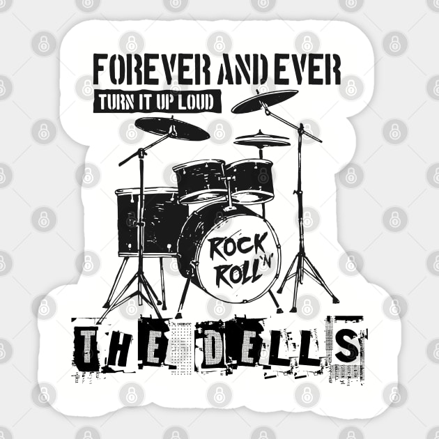 dells forever and ever - The Dells - Sticker | TeePublic