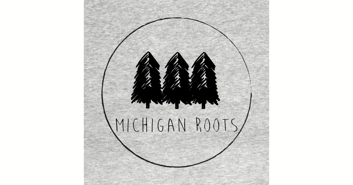 Michigan Roots - Michigan - T-Shirt | TeePublic
