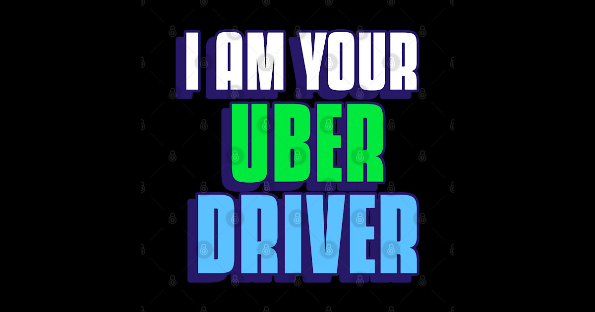 I'm Your Uber Driver t shirt funny meme humor gen z Uber Eats - Uber ...