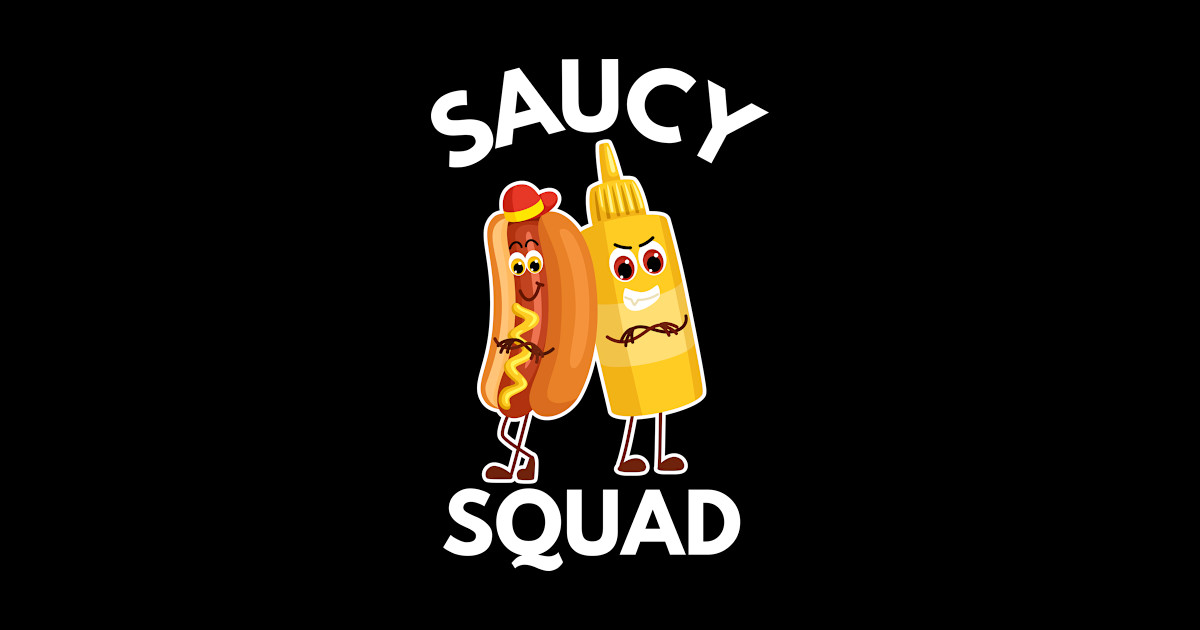 Saucy Squad Funny Hot Dog And Mustard - Hot Dog - Posters and Art ...