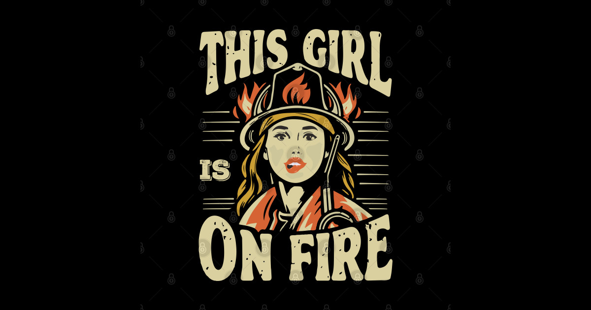 Fierce Firefighter Beauty Girl - Firewoman - Sticker | TeePublic