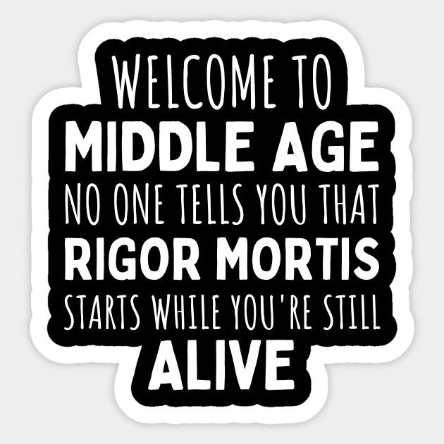 Welcome to Middle Age - Middle Ages - Sticker | TeePublic