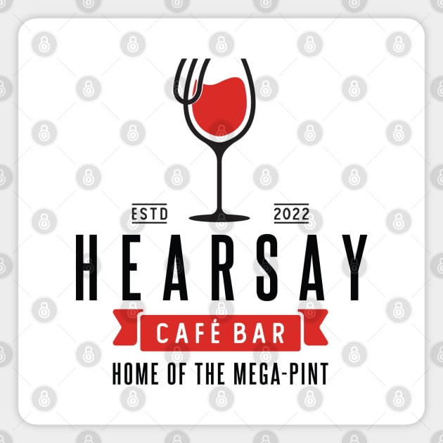 Hearsay Cafe Bar - Mega Pint - Magnet | TeePublic