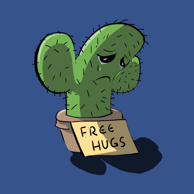 Free Hugs Sad Cactus - Sad - T-Shirt | TeePublic