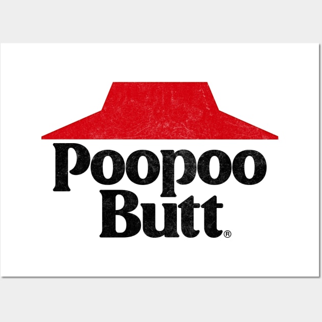 PooPoo Butt / Pizza Hut Meme Design - Poop Humor - Posters and Art ...