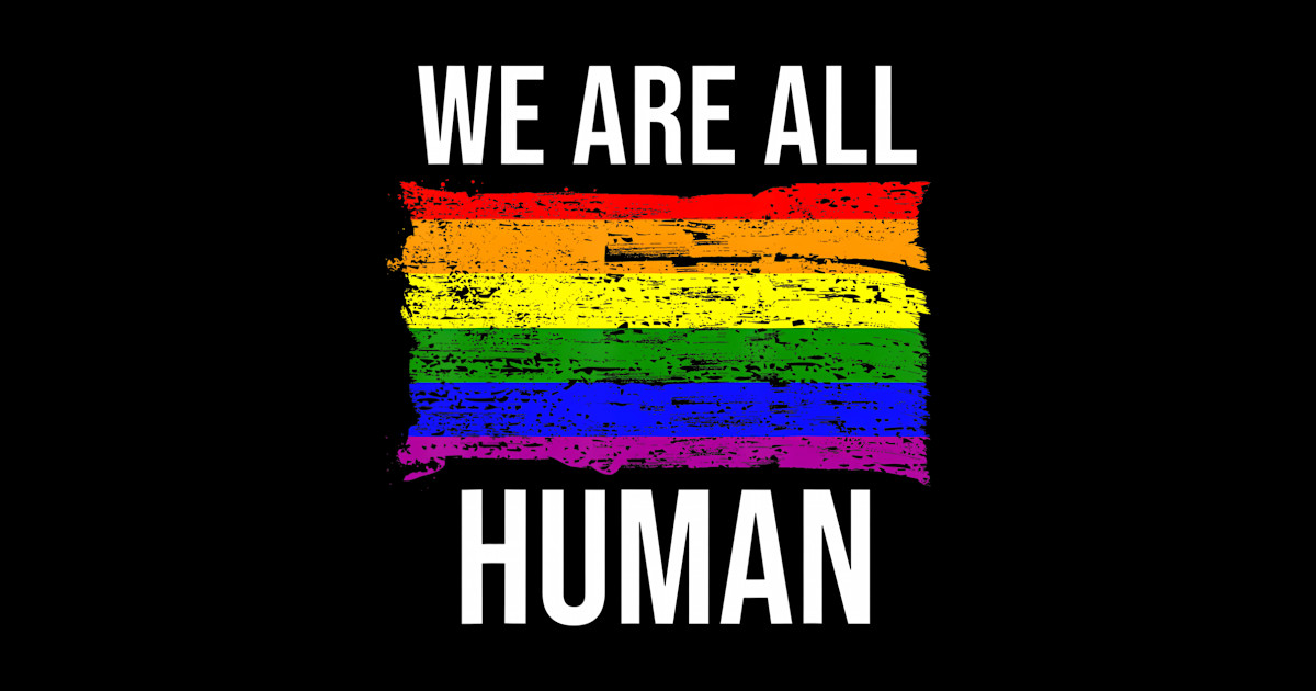 We Are All Human Pride Rainbow Ally Gay Pride Flag - We Are All Human ...