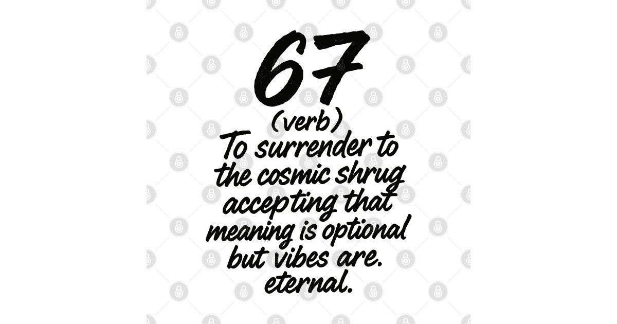 67 Definition Meaning of 67 Meme Funny Six Seven - 67 Definition - T ...