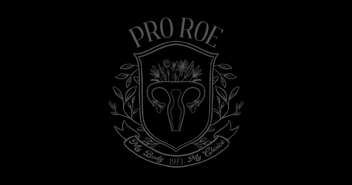 Pro Roe - Pro Choice - Reproductive Rights - Pro Roe - Sticker | TeePublic