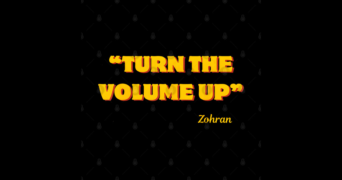 Zohran Mamdani Turn The Volume Up - Zohran Mamdani Volume - Posters and ...