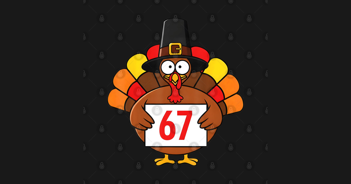 67 Six Seven Humor 6-7 Thanksgiving Turkey - Funny Thanksgiving Meme ...