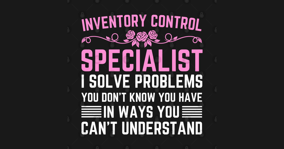 Funny Appreciation Woman Inventory Control Specialist - Inventory ...