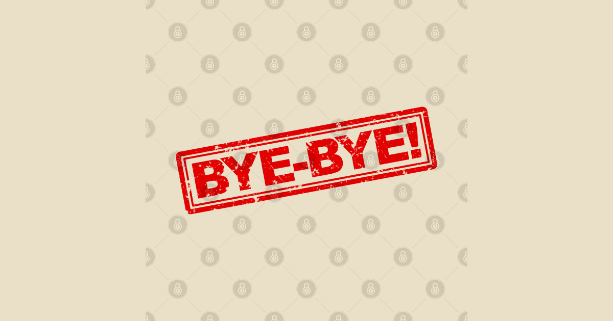 * BYE-BYE - Bye Bye - Sticker | TeePublic