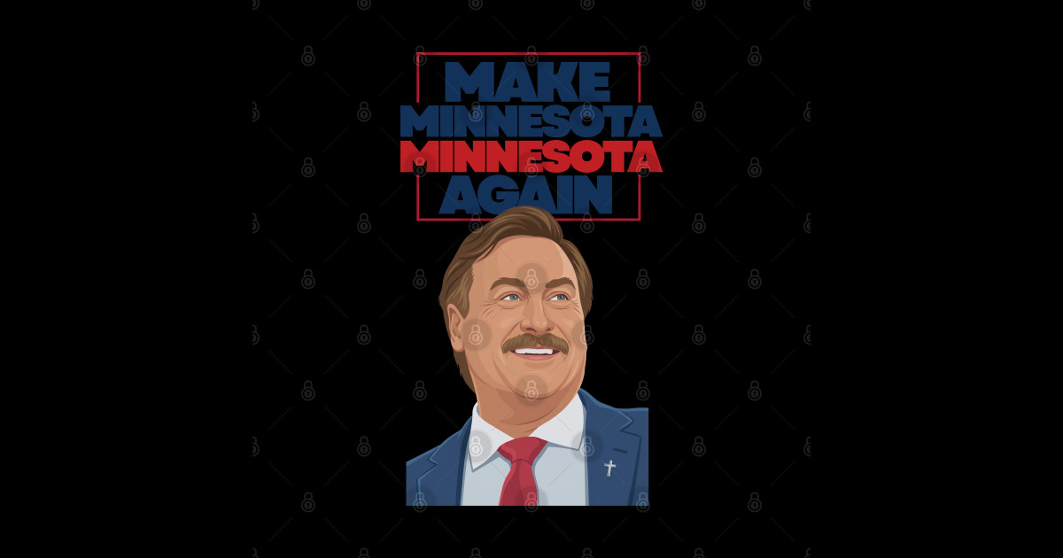mike lindell / make Minnesota great again 2026 US election - Mike ...