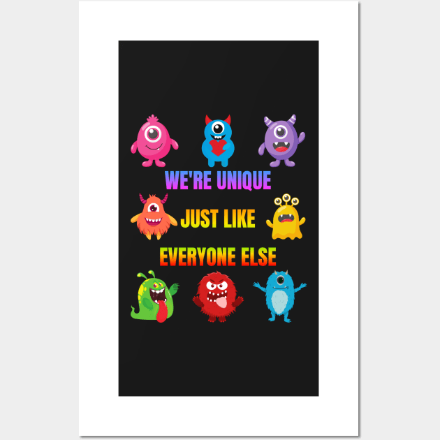 We're Unique Just Like Everyone Else Cute Monsters - Monsters - Posters ...