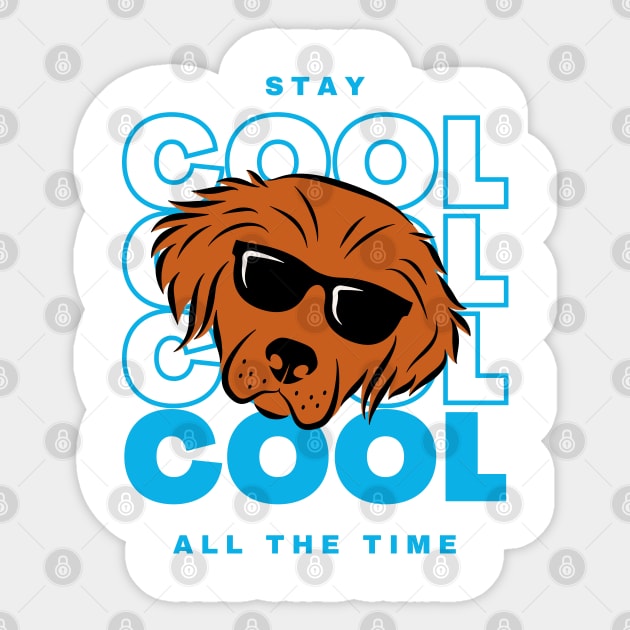 Stay Cool All The Time - Cool - Sticker | TeePublic