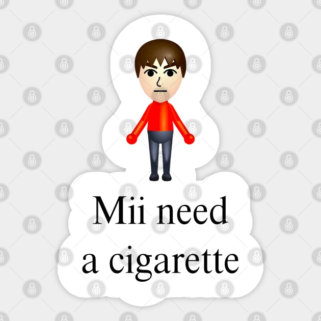 Mii Need A Cigarette Funny Wii Humor Mii Wii Tee - Mii Need A Cigarette ...
