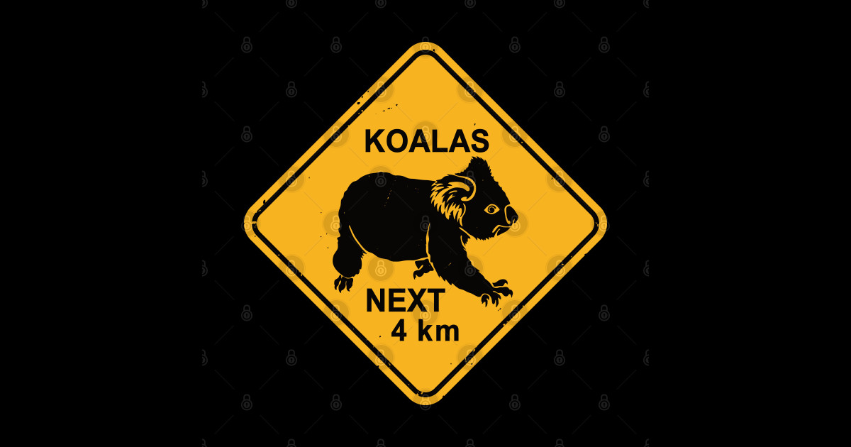 Koalas Next 4 km - Koala Bear Warning Road Sign - Koala Bear - Sticker | TeePublic