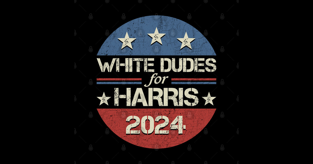 Kamala Harris 2024 White Dudes For Harris Retro Political - White Dudes ...
