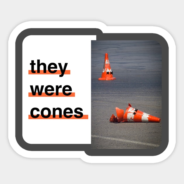 They were cones! v2 - The Wedding Singer - Sticker | TeePublic