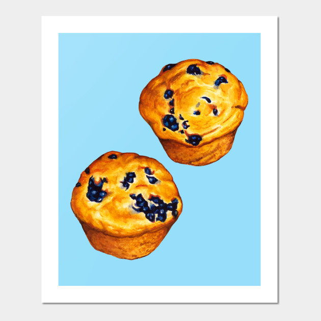 Blueberry Muffin - Muffin - Posters and Art Prints | TeePublic