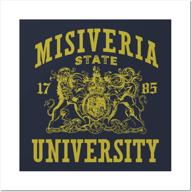 Misiveria University - Misiveria - Posters and Art Prints | TeePublic
