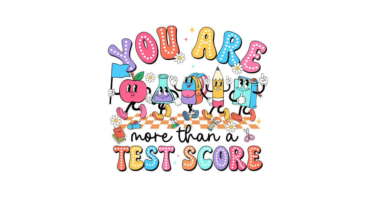 You Are More Than A Test Score Teacher Test Day Motivational - Test Day ...