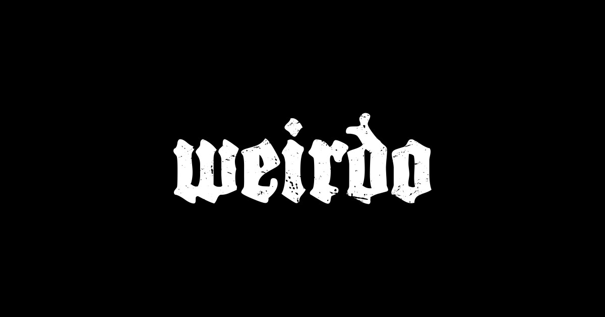 Weirdo | Distressed Goth Design - Goth - Sticker | TeePublic