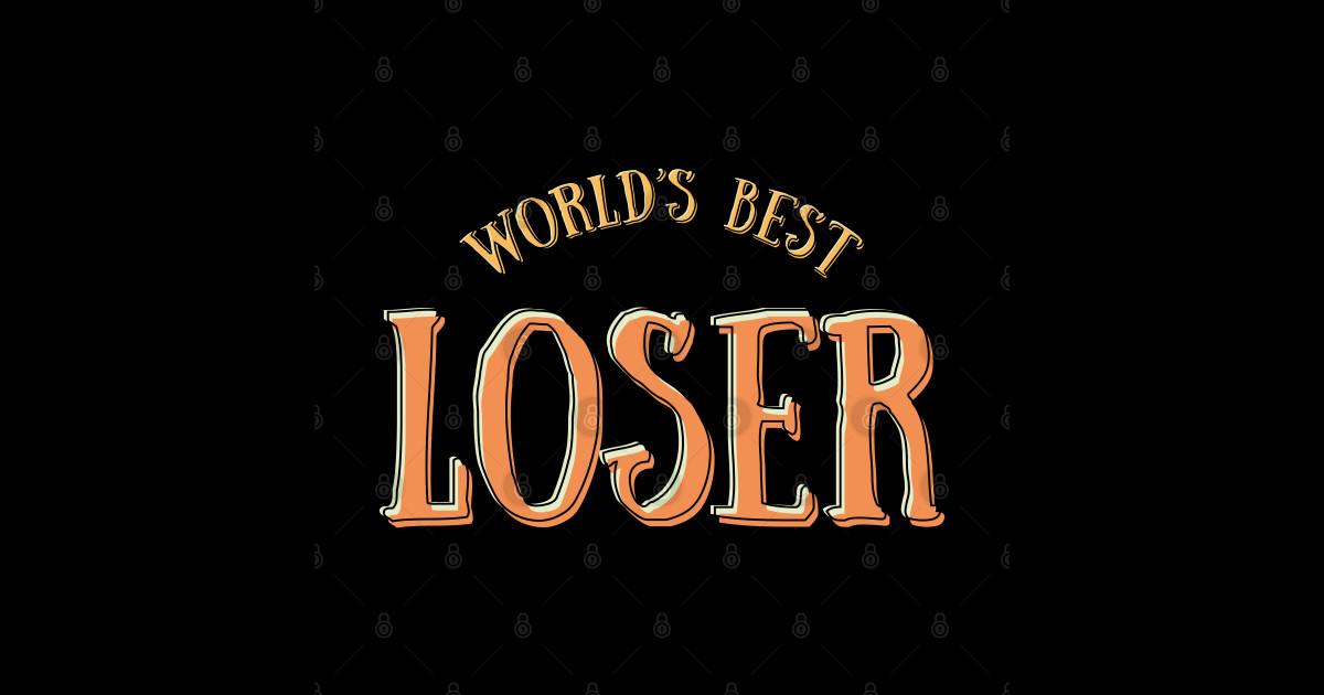 World's best loser - Loser - Sticker | TeePublic