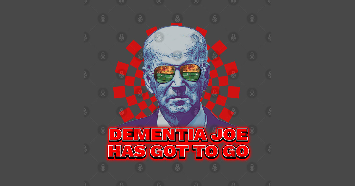 Dementia Joe - Biden - T-Shirt | TeePublic