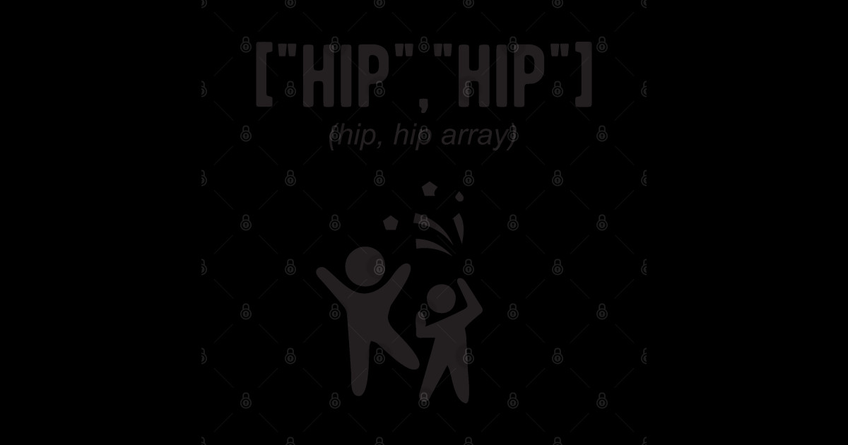 Hip, hip Array! - Funny Programming Jokes - Light Color - Programming ...