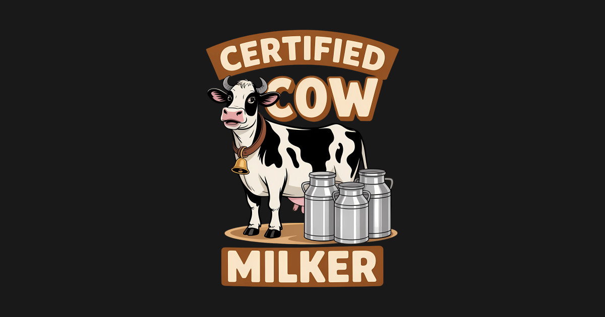 Certified Cow Milker Funny Dairy Farmer Humor Country Life - Cow Funny ...