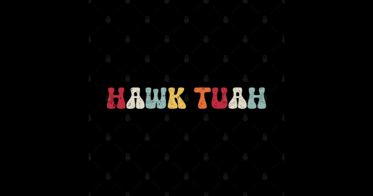 Hawk-Tuah - Hawk Tuah - Sticker | TeePublic
