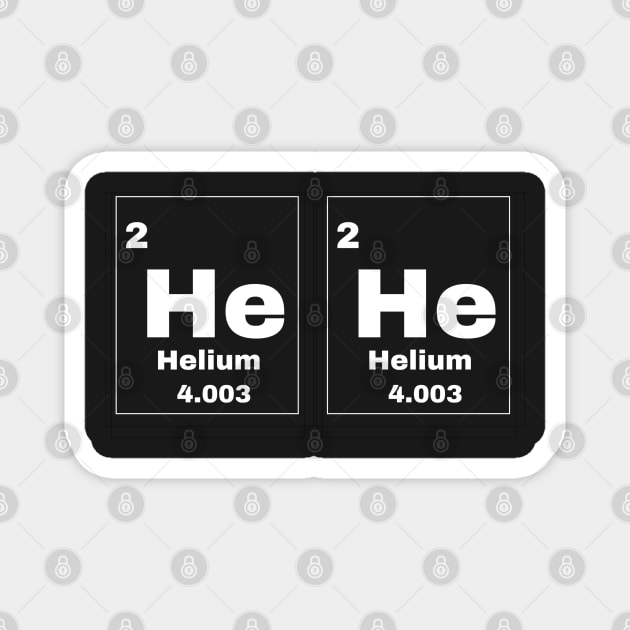 Hehe Periodic Table slogan Chemistry - Vinyl - Magnet | TeePublic