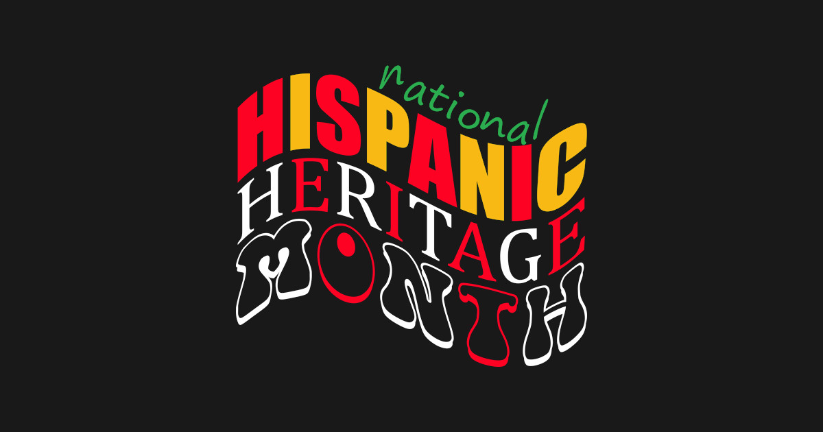 National Hispanic Heritage Month T-Shirt – Flag-Inspired Text Design ...
