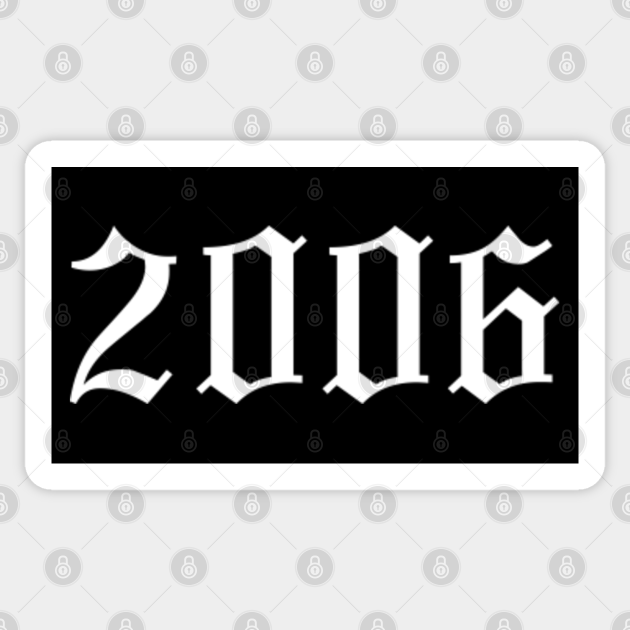 2006 Old English - 2006 Old English - Sticker | TeePublic