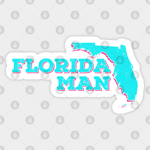Retro Florida Man - Florida Man - Sticker | TeePublic