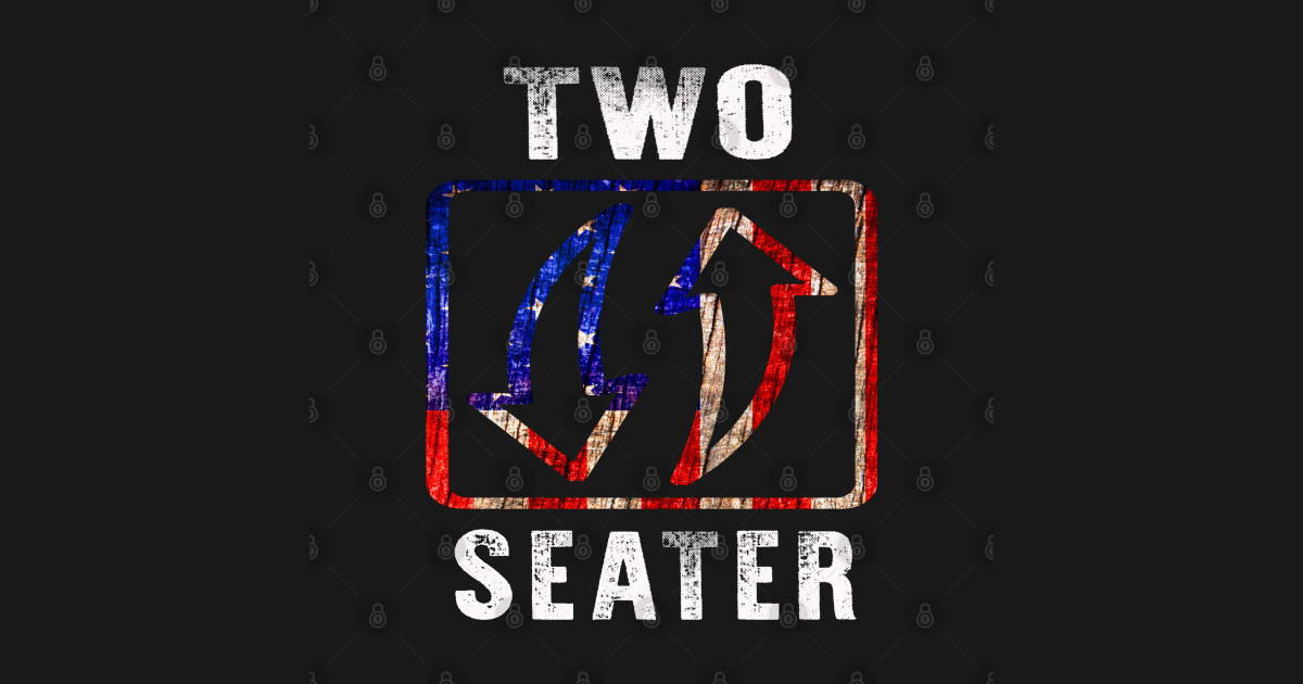 Two Seater - Two Seater - T-Shirt | TeePublic