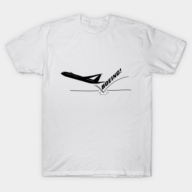 Boeing! - Plane - T-Shirt | TeePublic