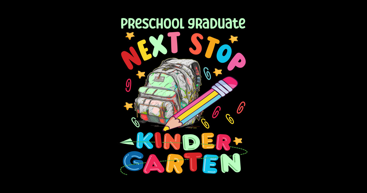 Next Stop Kindergarten Preschool Graduation 2023 - Preschool Graduation ...