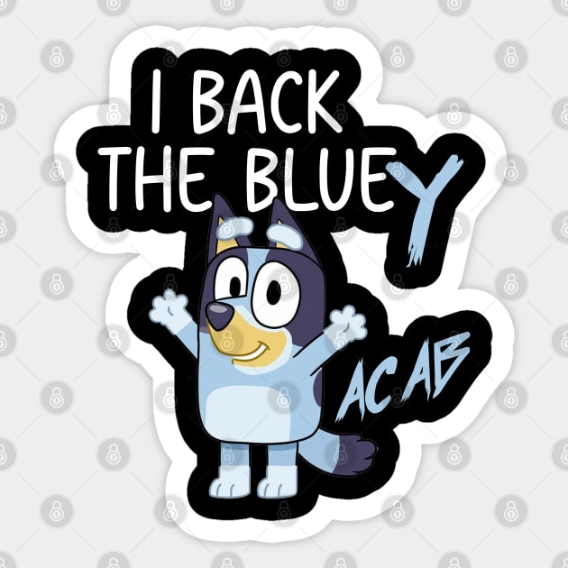 I Back the Bluey - I Back The Bluey - Sticker | TeePublic