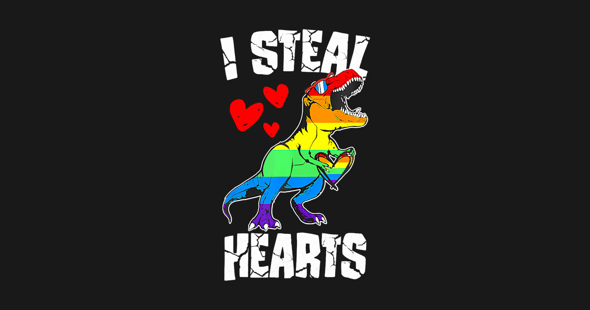 Dinosaur T Rex Lgbt Gay Pride Flag I Steal Hearts Men Boys - Dinosaur T ...