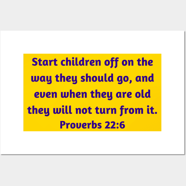 Bible Verse Proverbs 22:6 - Proverbs 22 6 - Posters and Art Prints ...