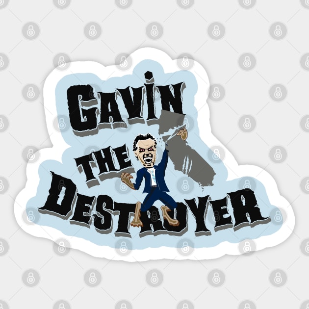 Gavin the Destroyer - Republican - Sticker | TeePublic