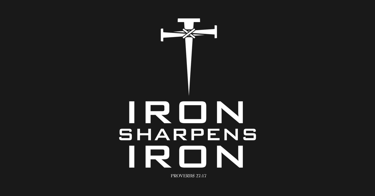 IRON SHARPENS IRON - Iron Sharpens Iron - Sticker | TeePublic