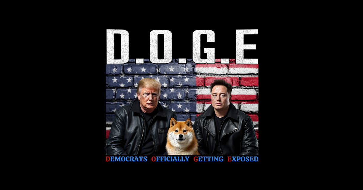 D.O.G.E DOGE Democrats Officially Getting Exposed - Doge Department Of ...