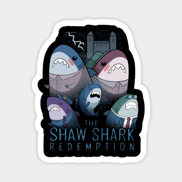 The Shaw Shark Redemption - Shawshank Redemption - Magnet | TeePublic