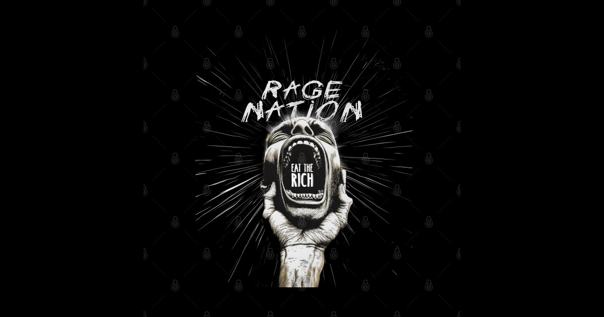 Eat the Rich: Rage Nation on a dark (Knocked Out) background - Rage ...